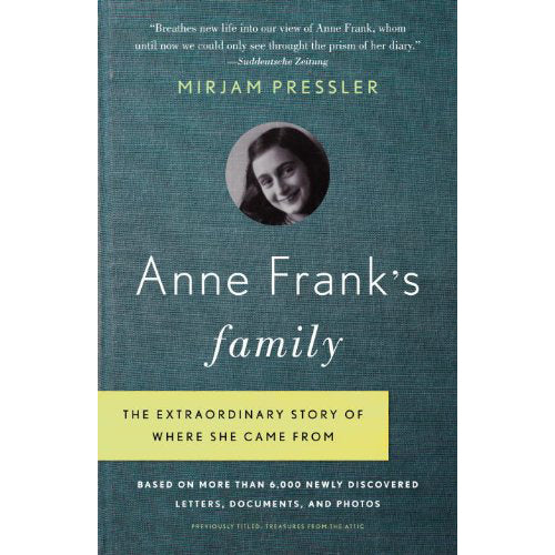 Anne Frank's Family: The Extraordinary Story of Where She Came From